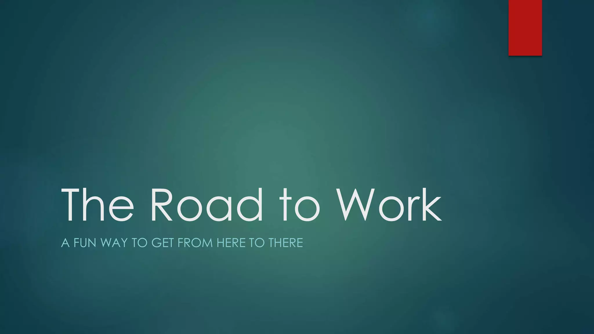 The road to work | PPTX