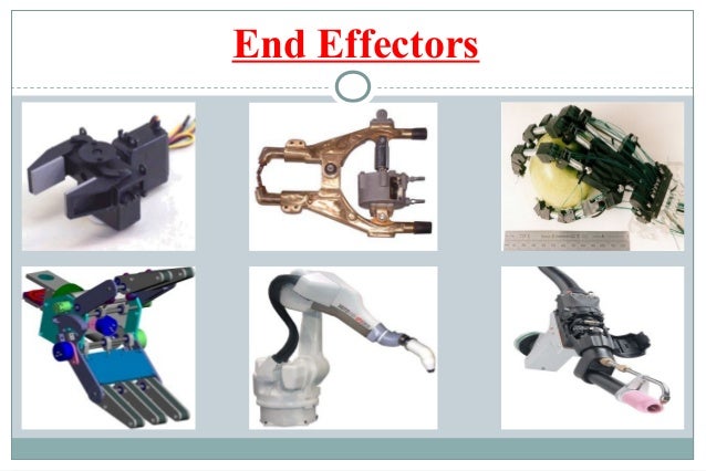 The robotic joints and end effectors