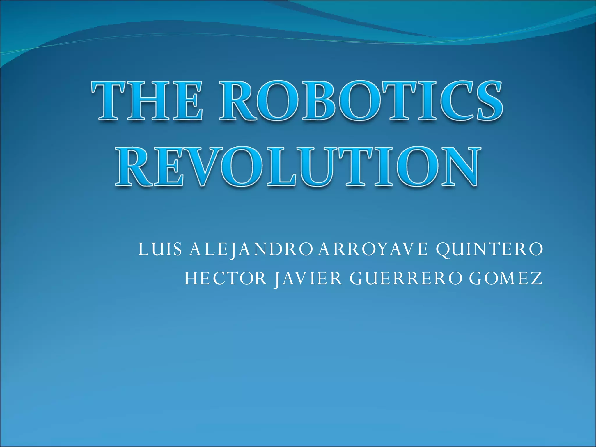 The Robotic Revolution | PPT