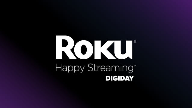 Digiday: The Roku Channel pitch deck | PDF | Home Entertainment Systems | Consumer Electronics