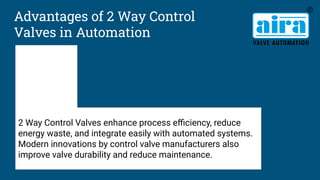 The Role of 2 Way Control Valves in Industrial Automation: A ...