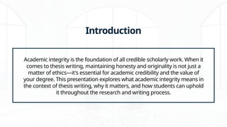 Why Academic Integrity Matters in Thesis Writing | PPTX