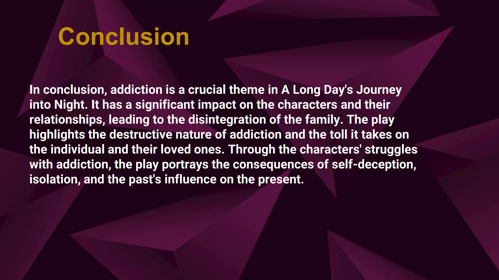 The Role of Addiction in A Long Day's Journey into Night.pptx