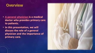 The Role of a General Physician An Overview.pptx