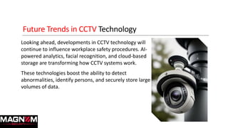 The Role of CCTV (Closed-Circuit Television) in Workplace Safety | PPTX