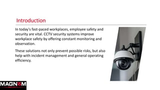 The Role of CCTV (Closed-Circuit Television) in Workplace Safety | PPTX