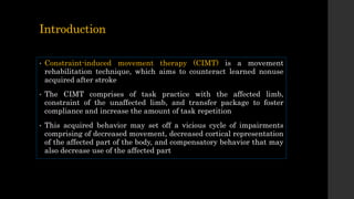 The role of constraint induced movement therapy (cimt) | PPTX