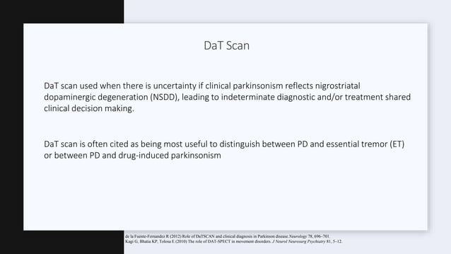 The Role of DaT Scan in Diagnosing Parkinson Disease | PPTX