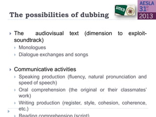The role of dubbing in foreign language learning | PPSX