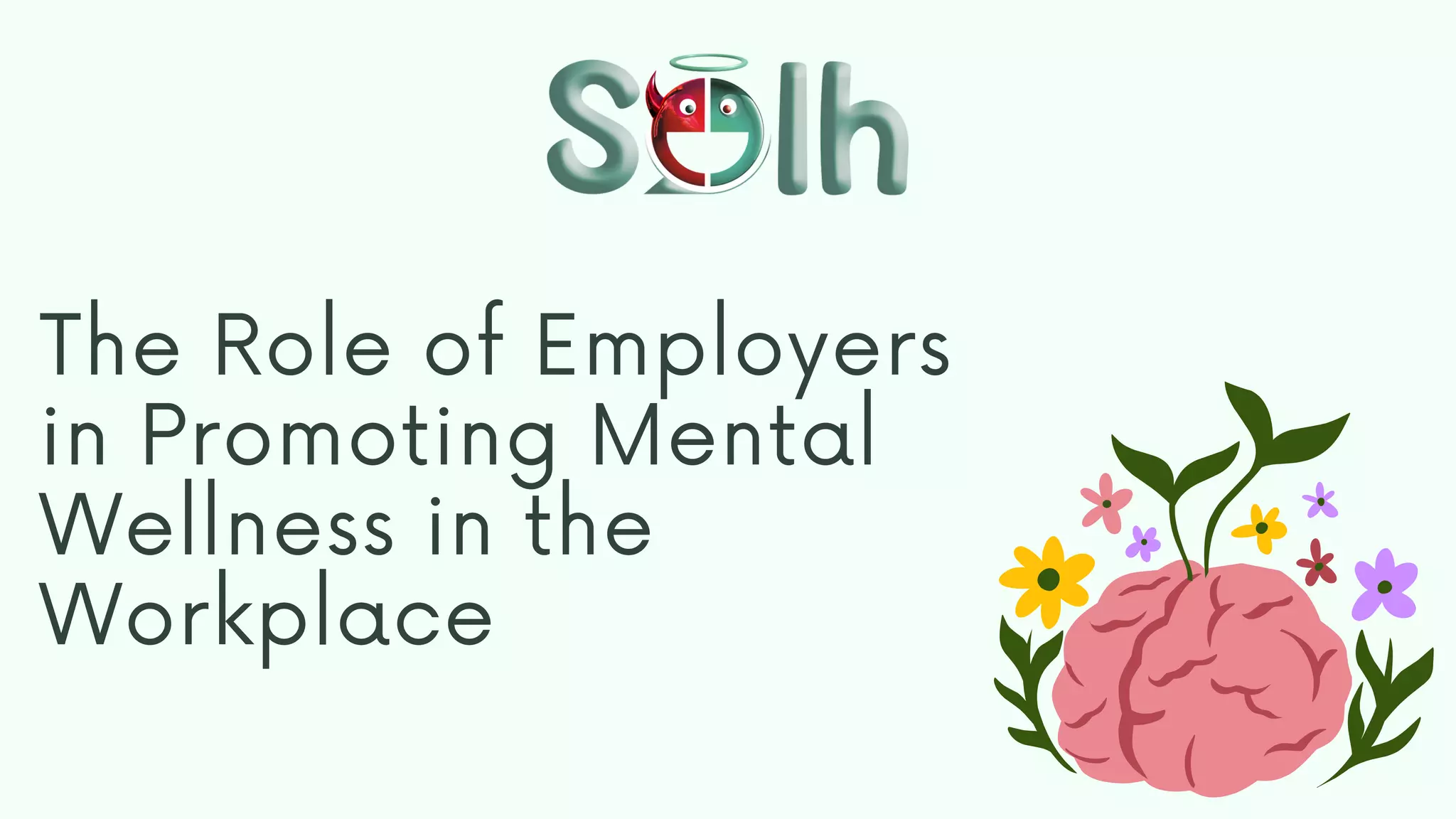 The Role of Employers in Promoting Mental Wellness in the Workplace | Solh Wellness | PPT