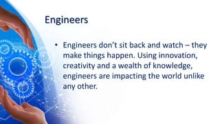 The Role of Engineers in Shaping the Modern World | PPTX