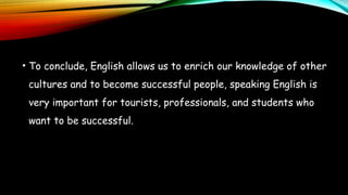 THE ROLE OF ENGLISH.ppt the growth of English Language in the world | PPTX