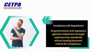 The Role of Ethical Hacking in Todays Cybersecurity Landscape.pptx