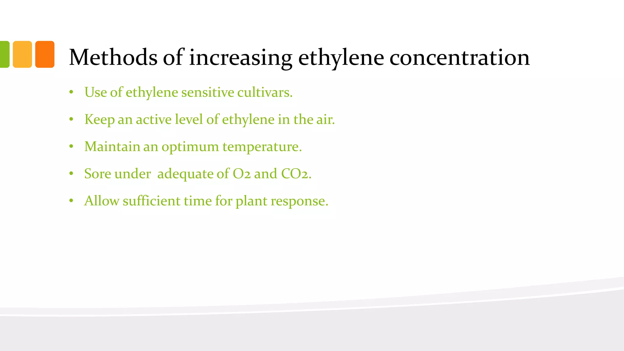 The role of ethylene in post harvest biology | PPTX
