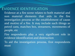 The role of first respondents in fire investigation | PPTX