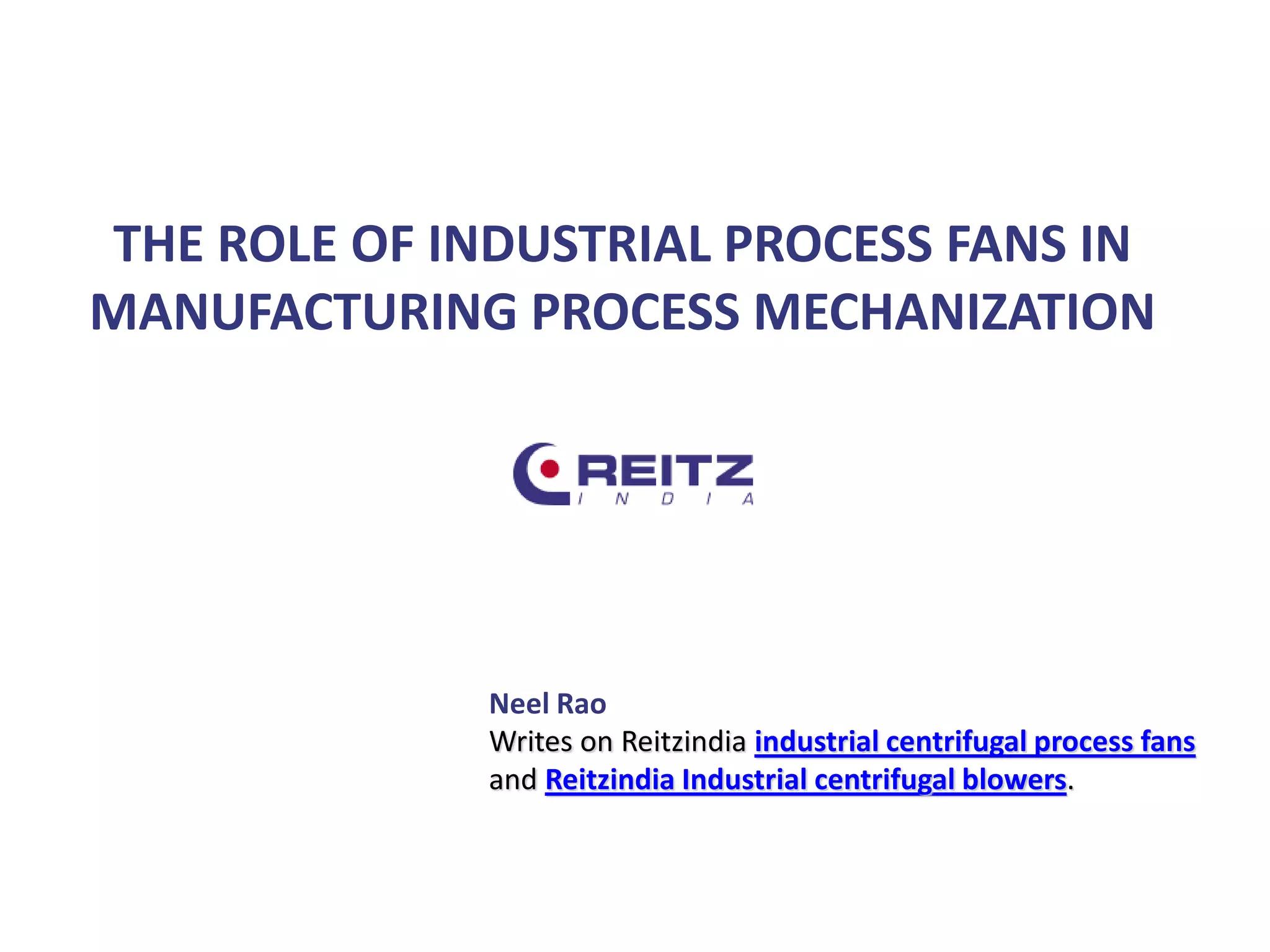 THE ROLE OF INDUSTRIAL PROCESS FANS IN MANUFACTURING PROCESS ...