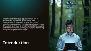 The Role of Information Technology in Environmental Protectio....pptx