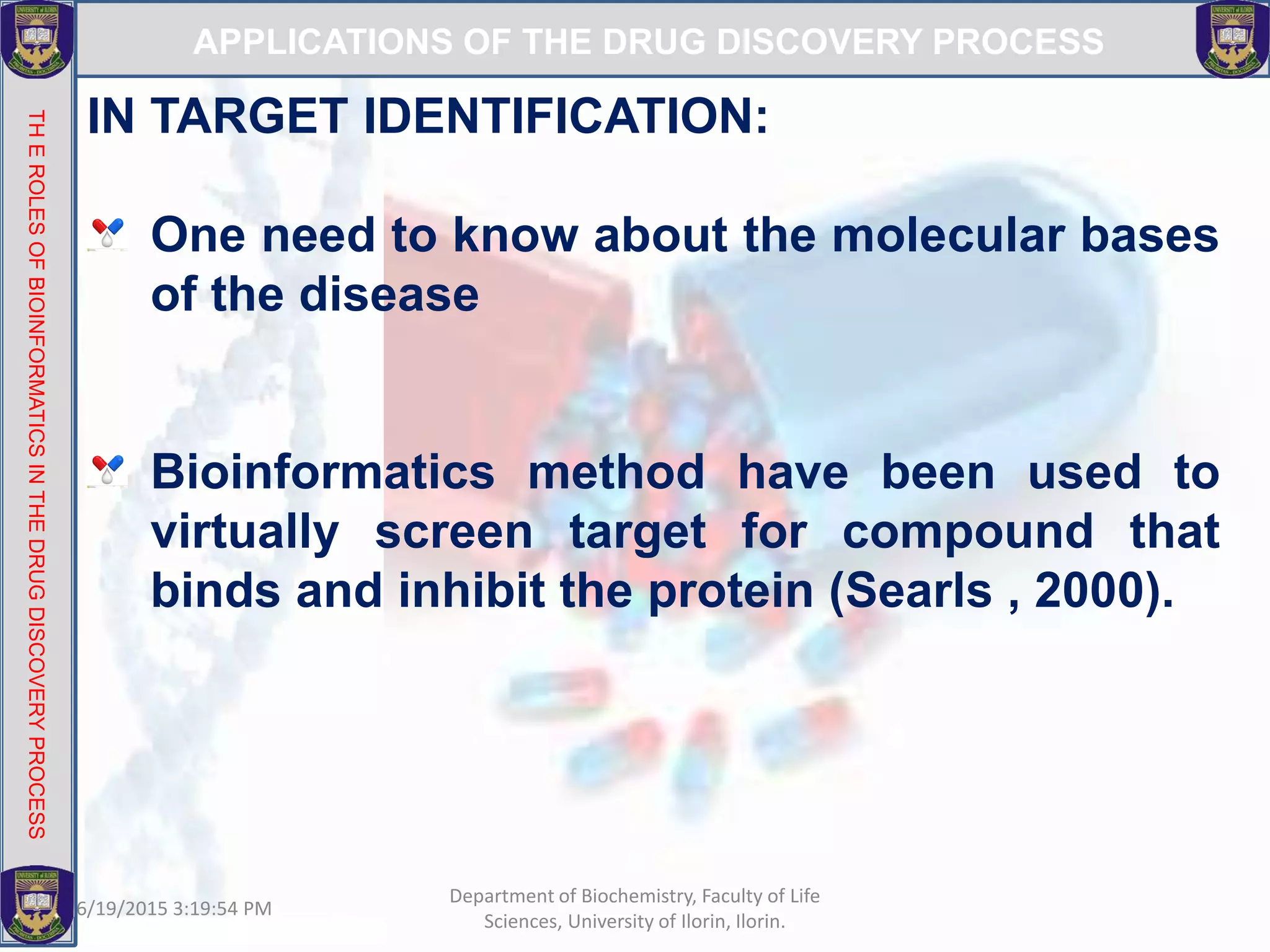 The Role of Bioinformatics in The Drug Discovery Process | PPTX