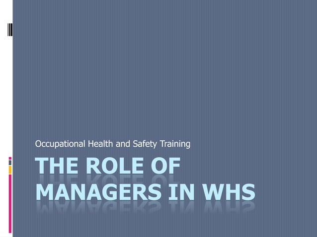 Occupational Health and Safety Training -The Role of Managers in WHS ...