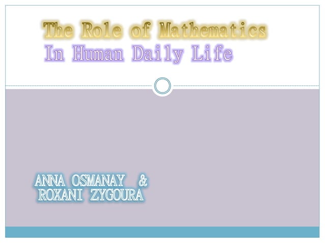 The Role of Mathematics In Human Daily Life | PPT