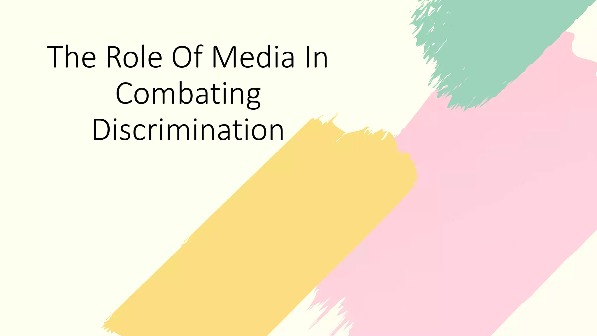 The Role Of Media In Combating Discrimination.pptx