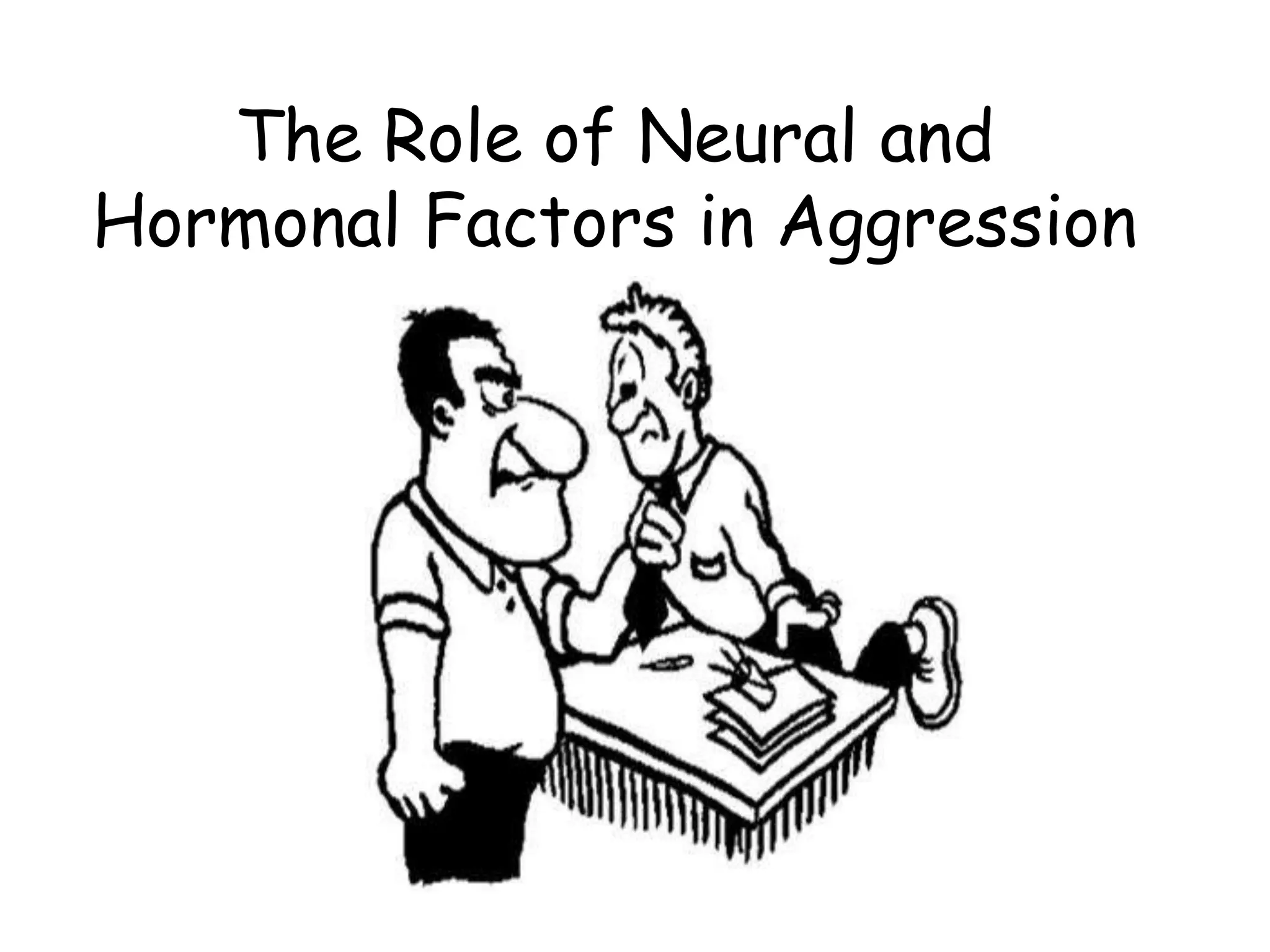 The role of neural and hormonal factors in aggression | PDF