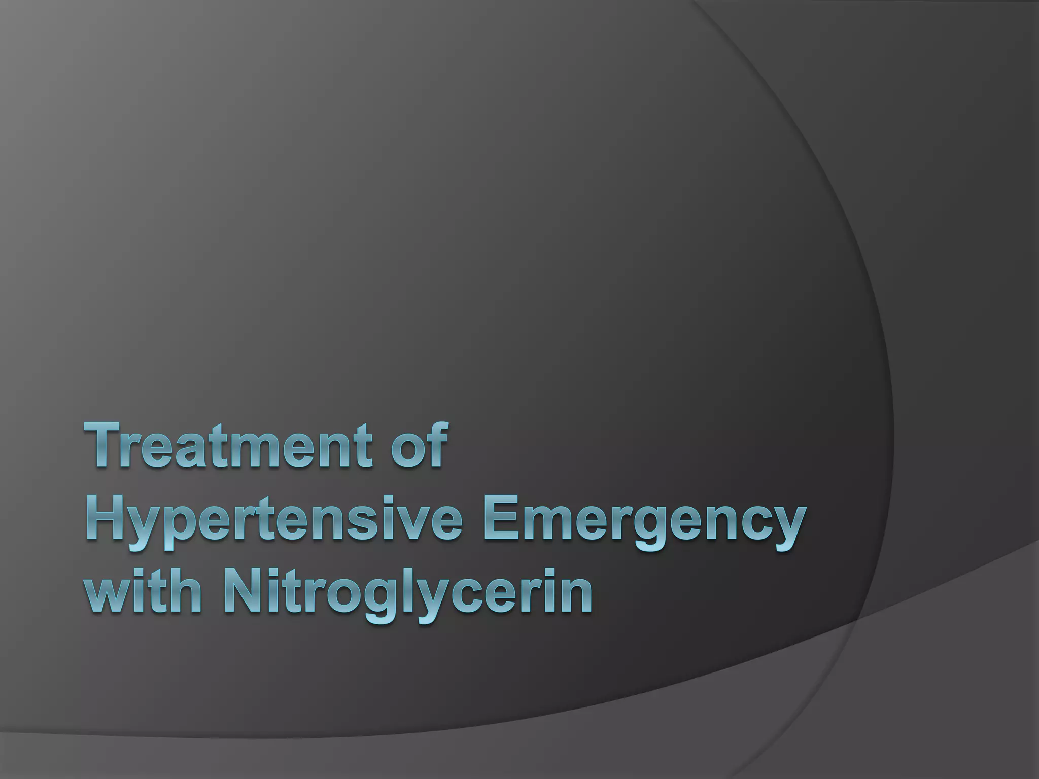 The Role of Nitroglycerin in Emergency Hypertension update.pptx