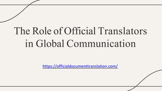 The Role of Official Translators in Global Communication.pptx