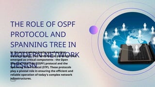 The Role of OSPF Protocol and Spanning Tree in Modern Network Design.pptx