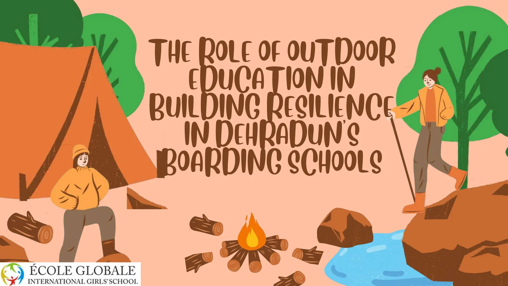 The Role of Outdoor Education in Building Resilience in Dehradun's ...
