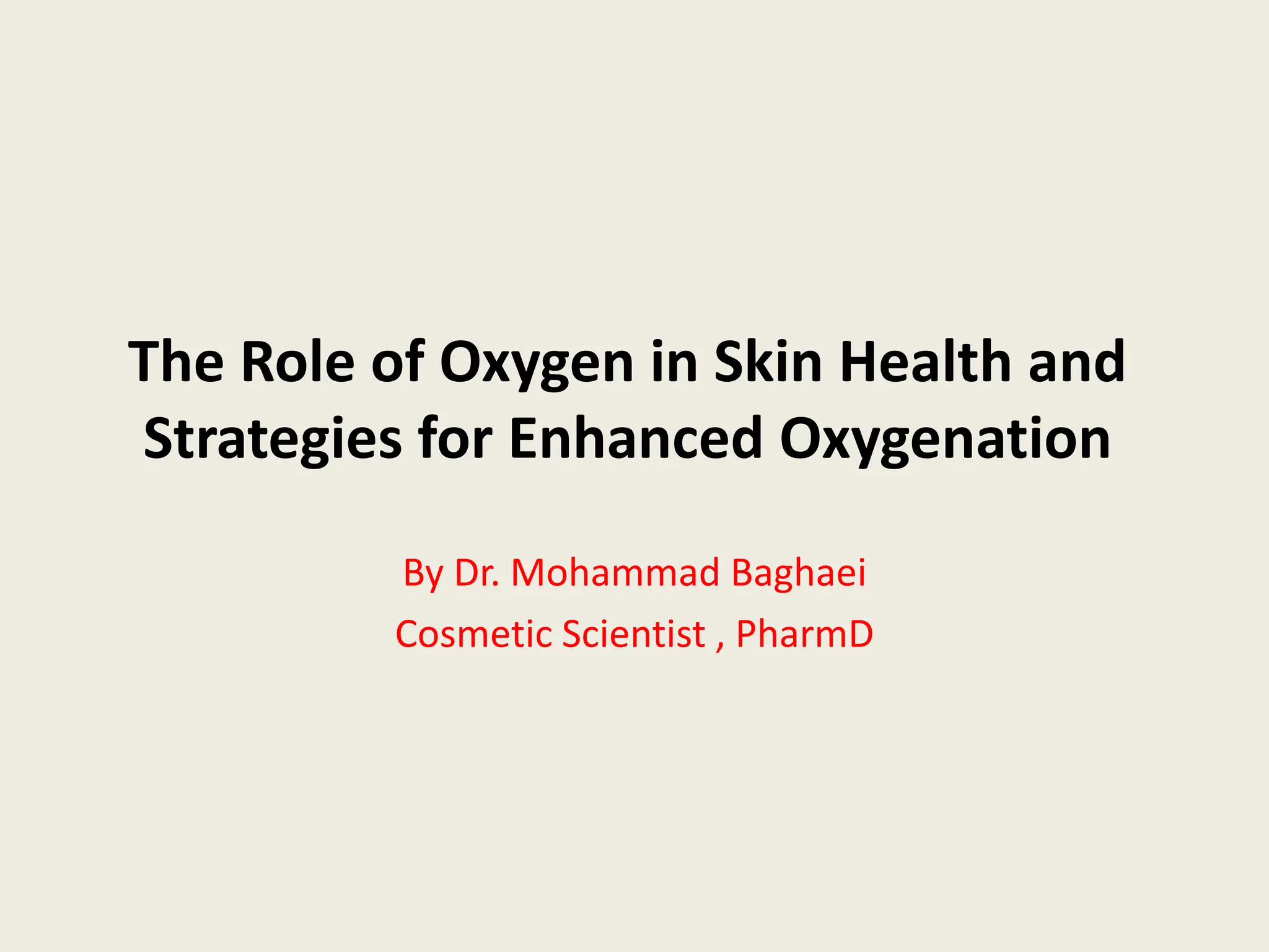 The Role of Oxygen in Skin Health and Strategies for Enhanced ...
