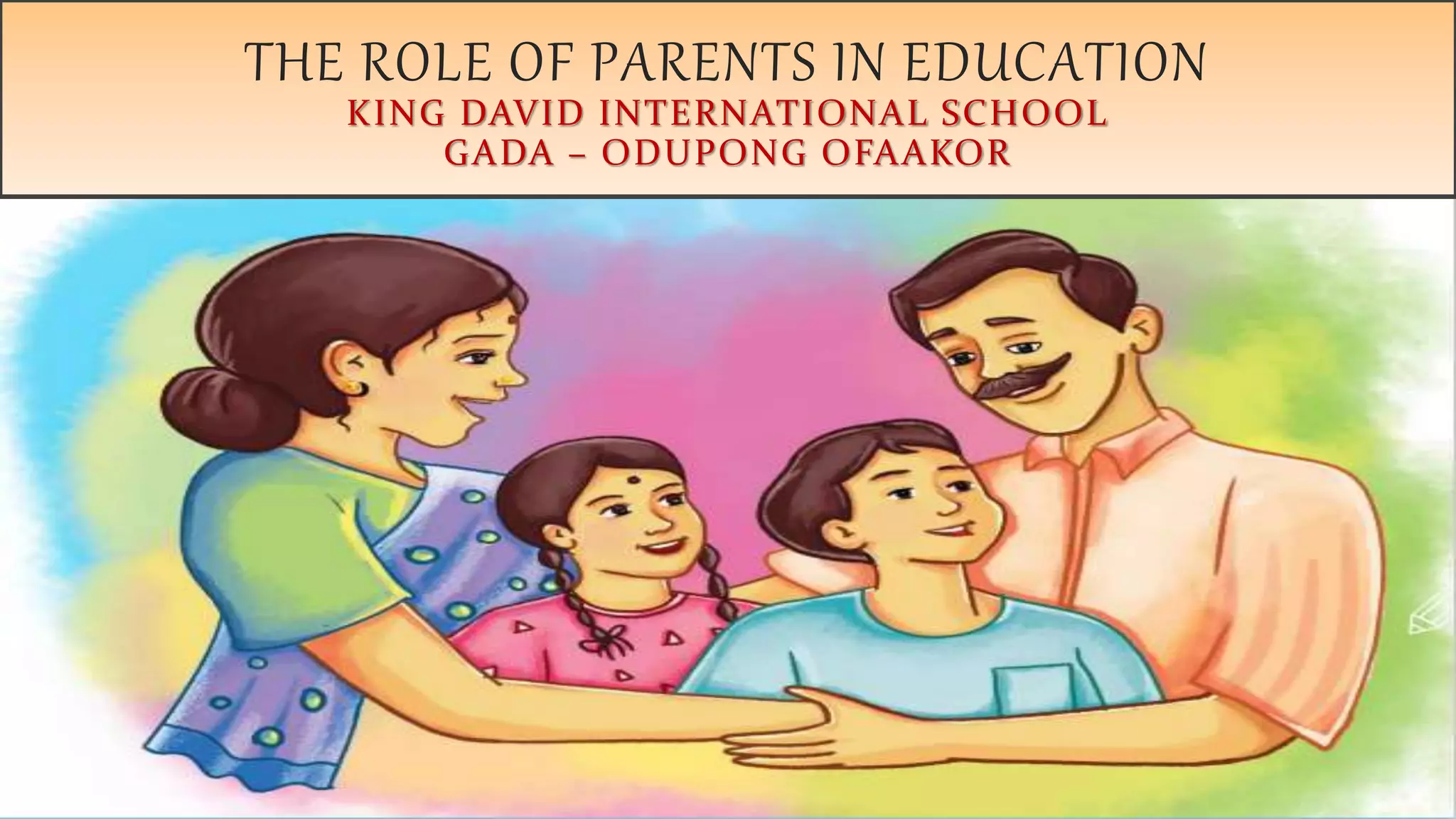 THE ROLE OF PARENTS IN EDUCATION.pptx