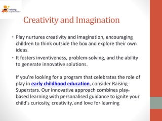 The Role of Play in Early Childhood Education | PPTX