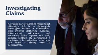 The Role of Police Misconduct Attorneys in Seeking Justice | PDF