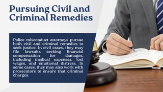 The Role of Police Misconduct Attorneys in Seeking Justice | PDF