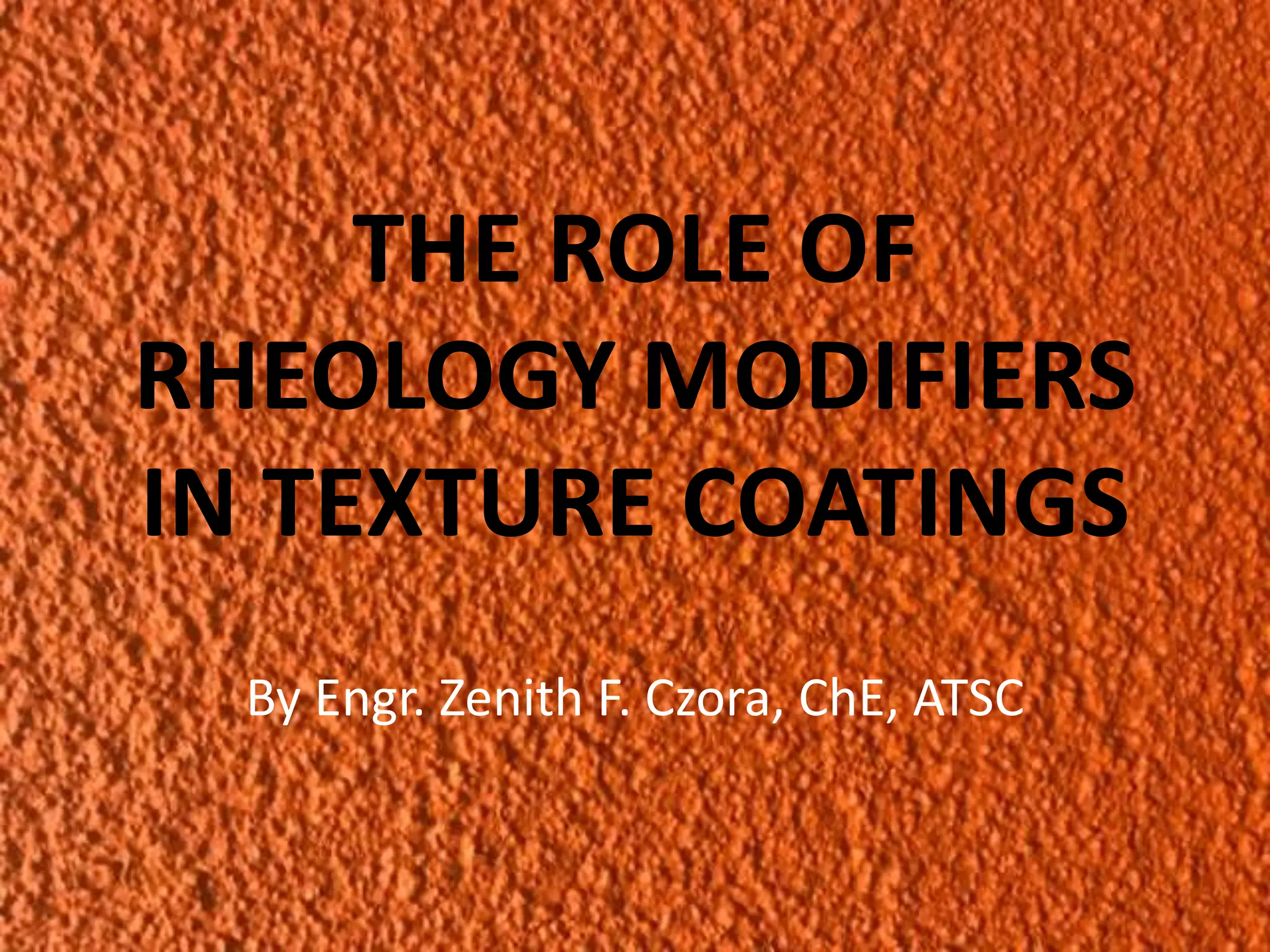 The role of rheology modifiers in texture coatings | PPTX
