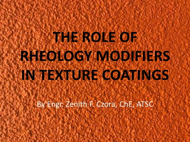 The role of rheology modifiers in texture coatings | PPTX | Chemistry ...