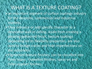 The role of rheology modifiers in texture coatings | PPTX
