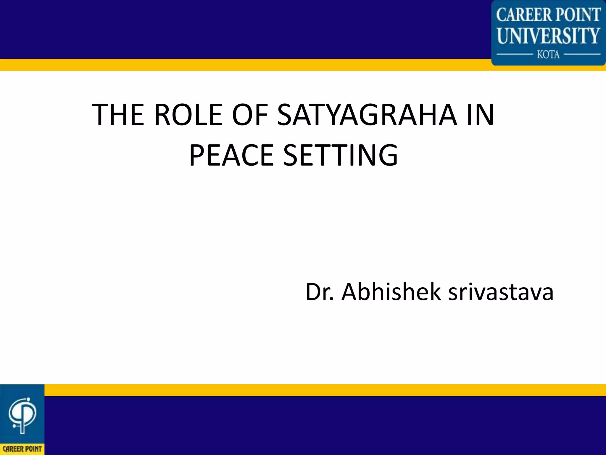 The role of satyagraha in peace setting | PPT