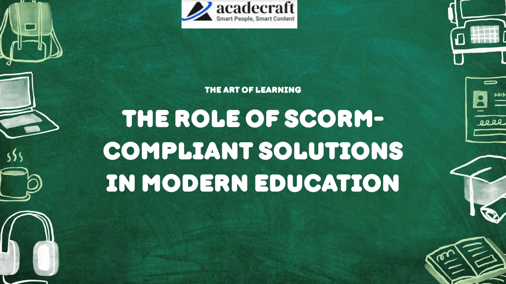 The Role Of SCORM-Compliant Solutions In Modern Education.pptx | Free Download