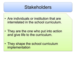 The role of stakeholders in curriculum implementation | PPTX