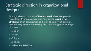 The role of strategic direction in organizational design | PPTX