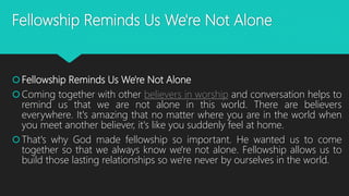 The role of strong fellowship in a growing church | PPTX