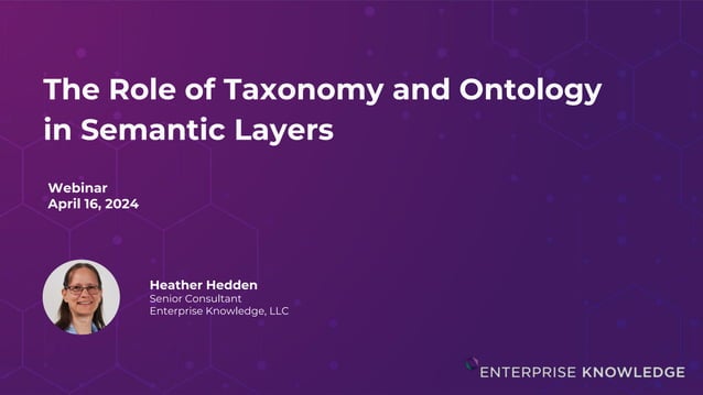 The Role of Taxonomy and Ontology in Semantic Layers - Heather Hedden.pdf | Databases | Computer ...