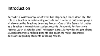 The Role Of Teacher In Maintaining Records.pptx