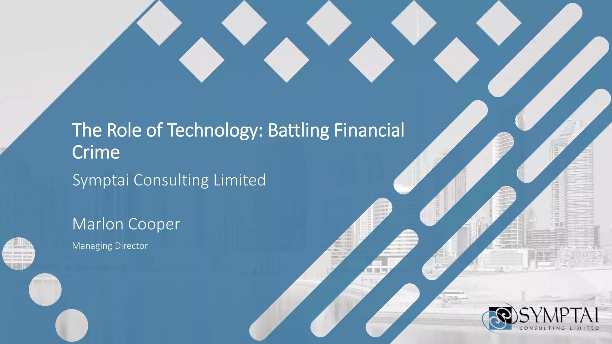 The role of Technology: Battling Financial Crime | PPTX