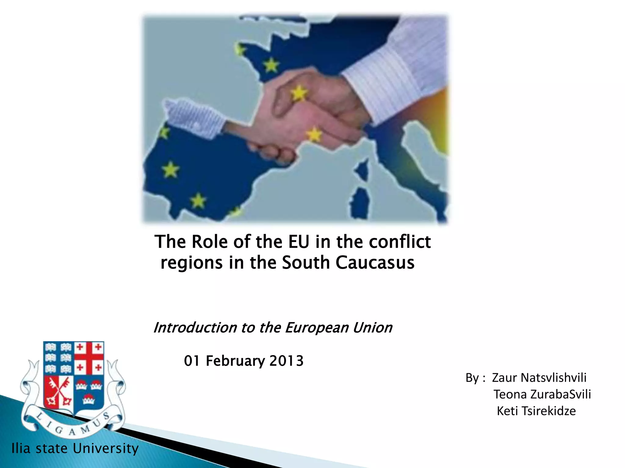 The role of the EU in the conflict regions in the south caucasus | PPT