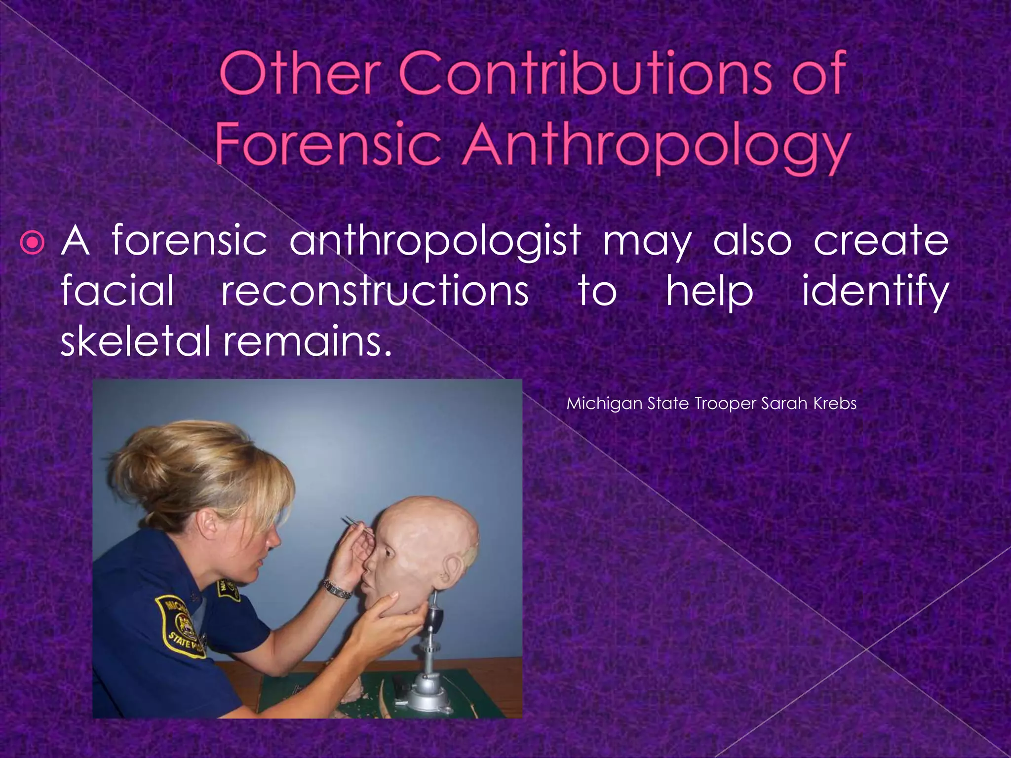 The role of the forensic anthropologist | PPTX