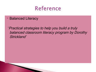 The Role of the Teacher in Balanced Literacy | PPT