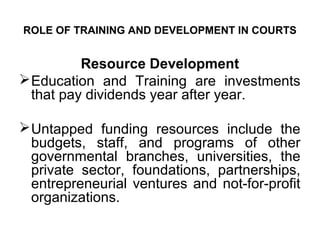 Role of Training and Development in Courts | PPT